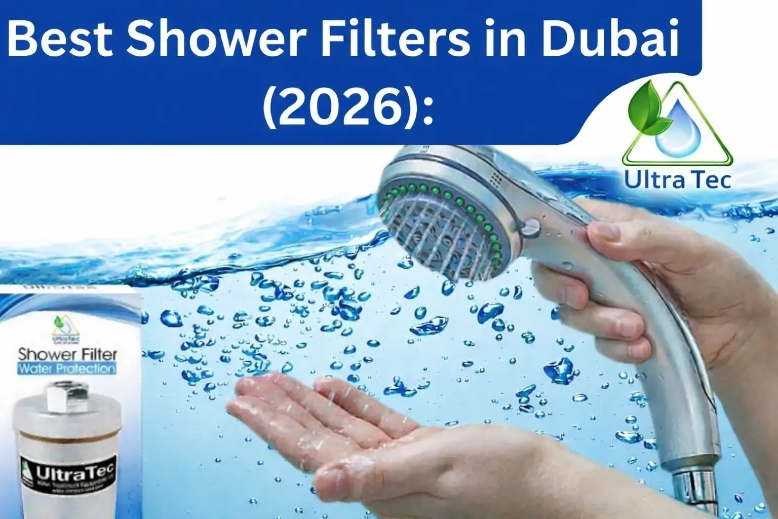 Best Shower Filters in Dubai 2026 | For Hard Water